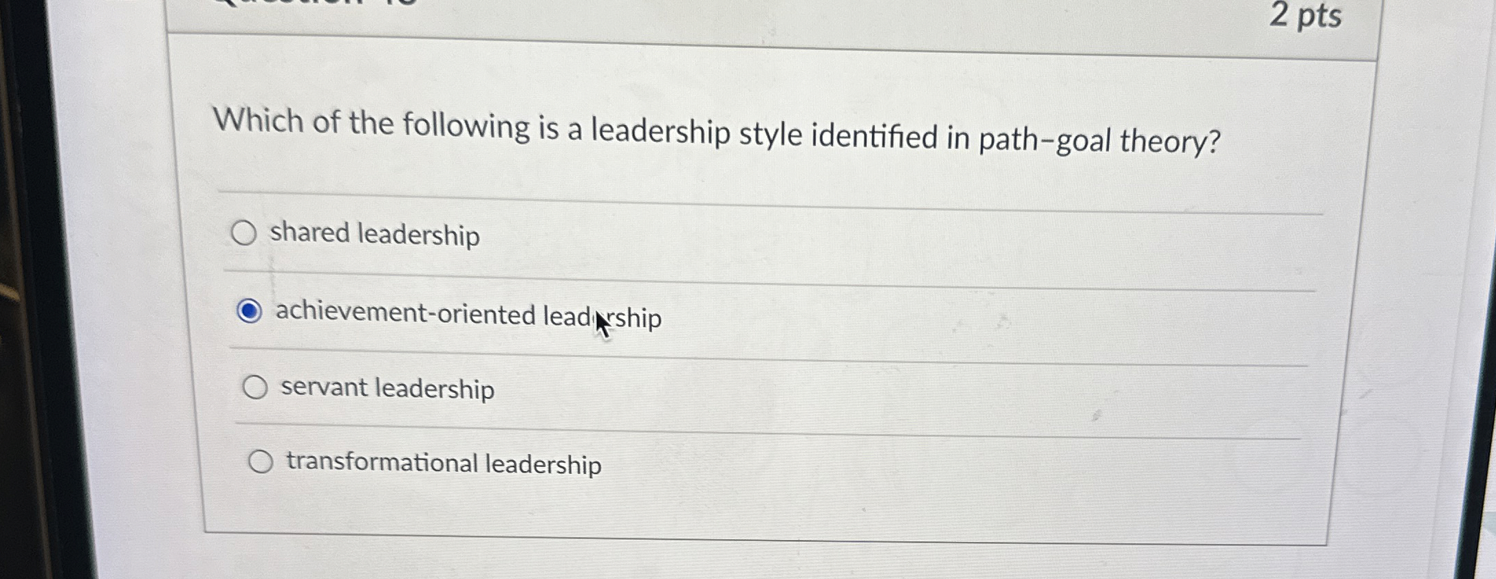 Solved 2 ﻿ptsWhich of the following is a leadership style | Chegg.com