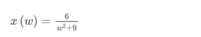 Solved x(w)=w2+96 | Chegg.com