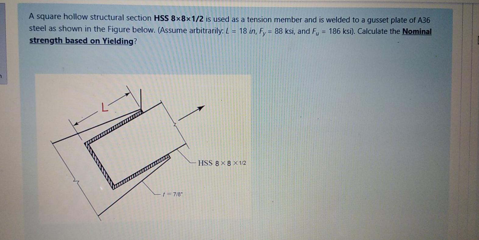 Solved A square hollow structural section HSS 8x8x1/2 is | Chegg.com