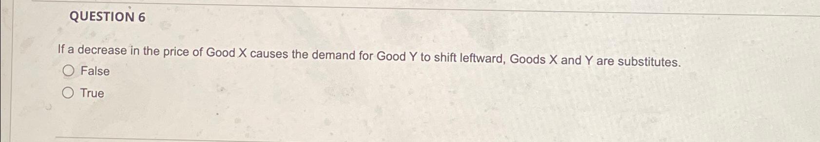 Solved QUESTION 6If a decrease in the price of Good x | Chegg.com