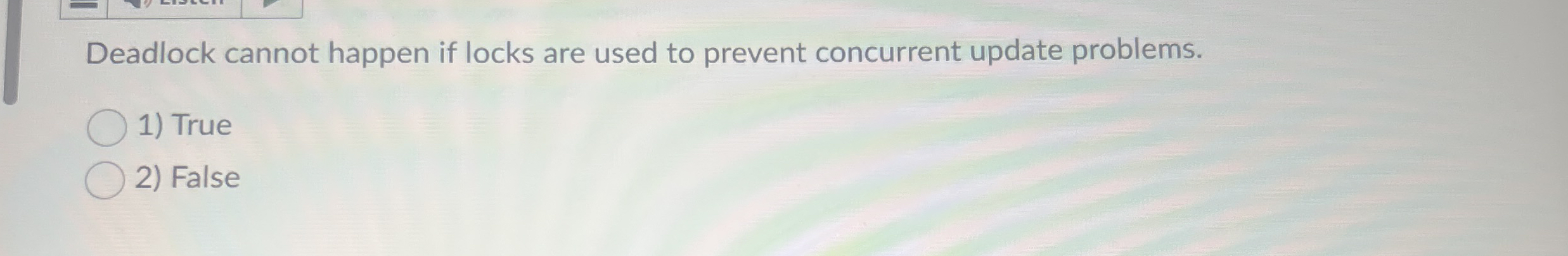 Solved Deadlock cannot happen if locks are used to prevent | Chegg.com