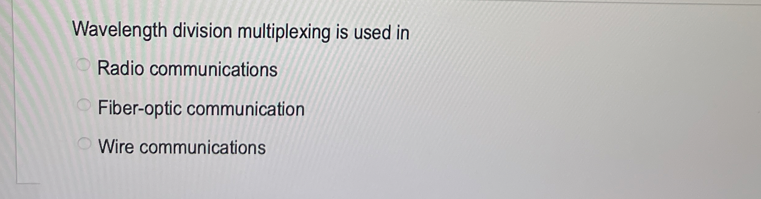 Solved Wavelength division multiplexing is used inRadio | Chegg.com