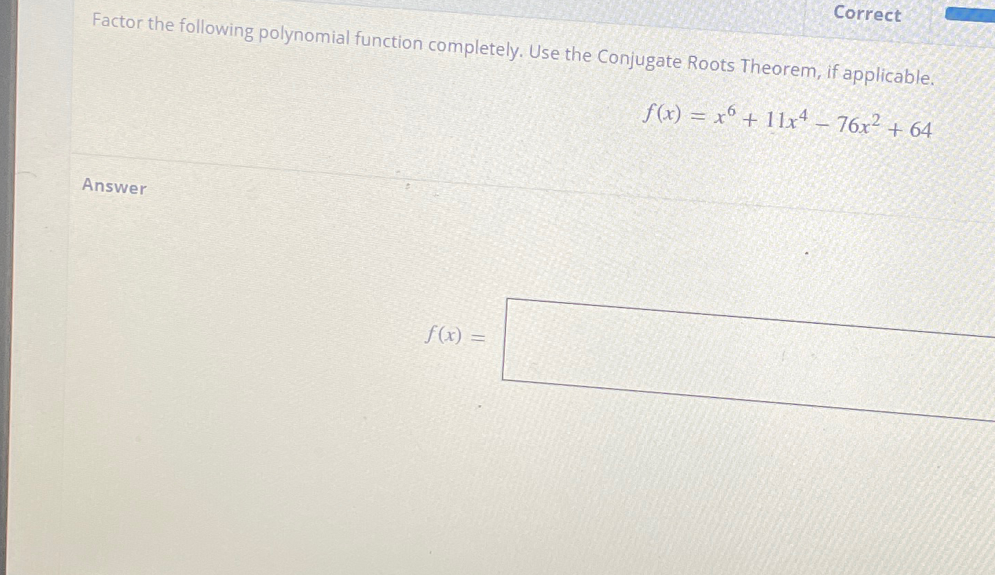Solved CorrectFactor the following polynomial function | Chegg.com