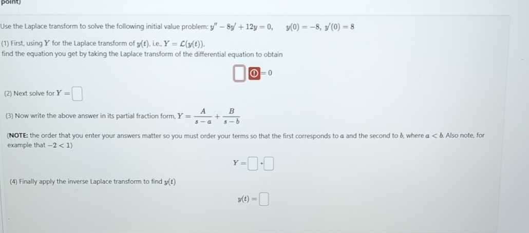 Solved point)Use the Laplace transform to solve the | Chegg.com