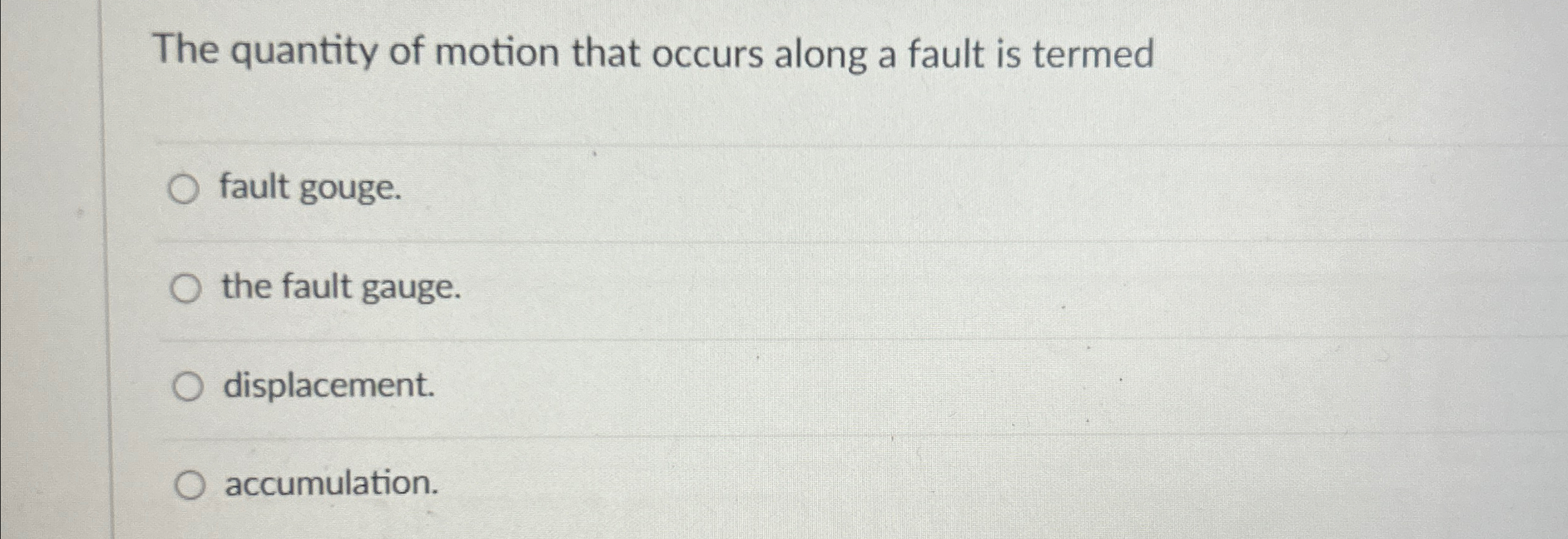 Solved The quantity of motion that occurs along a fault is | Chegg.com