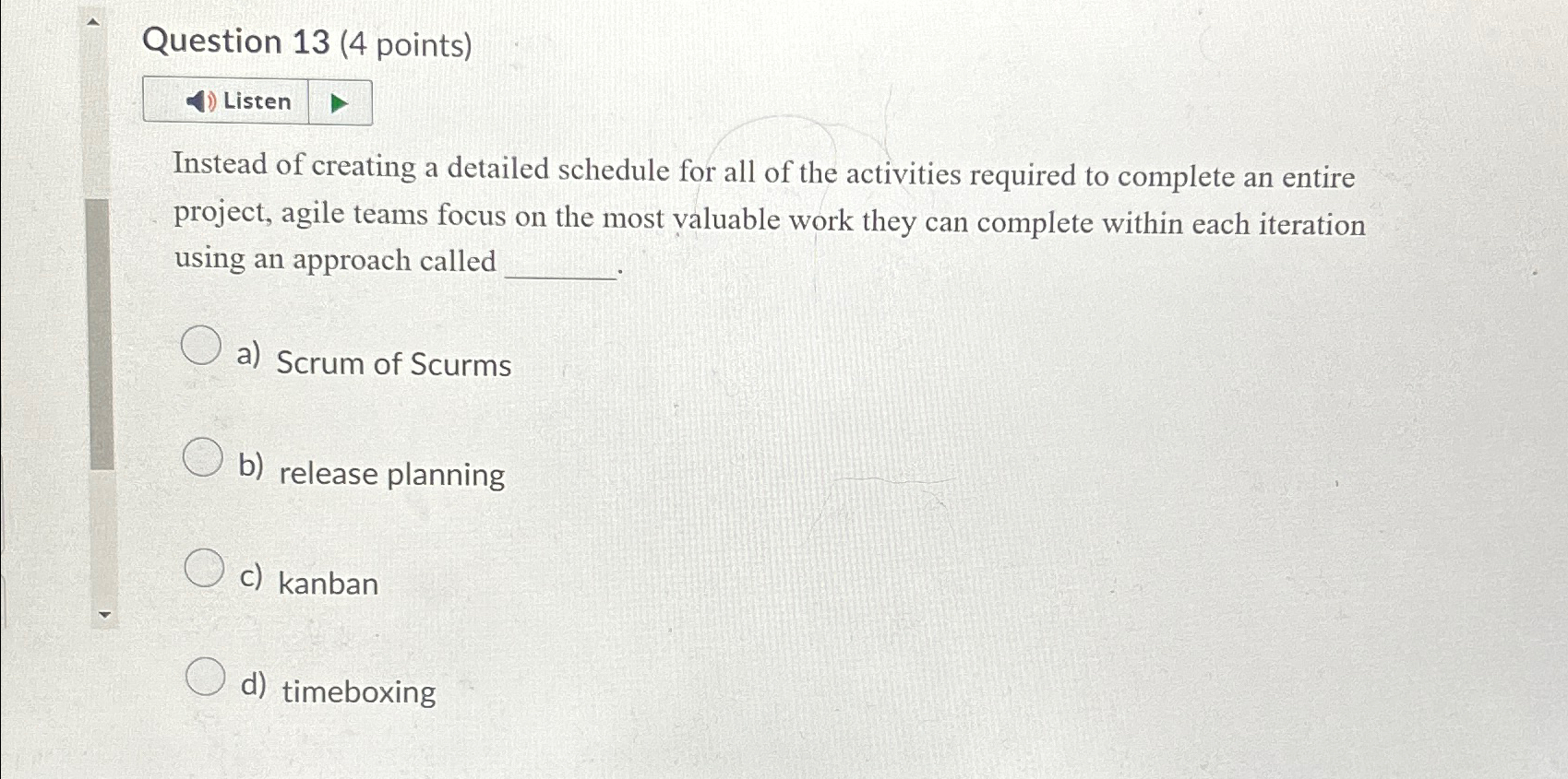 Solved Question 13 (4 ﻿points)Instead of creating a detailed | Chegg.com