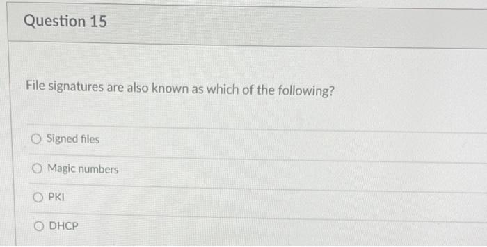 Solved File signatures are also known as which of the | Chegg.com