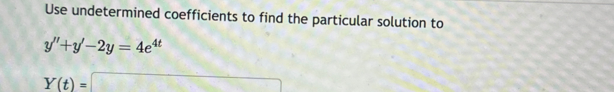 Solved Use undetermined coefficients to find the particular | Chegg.com