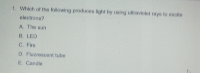 Solved Which of the following produces light by using | Chegg.com