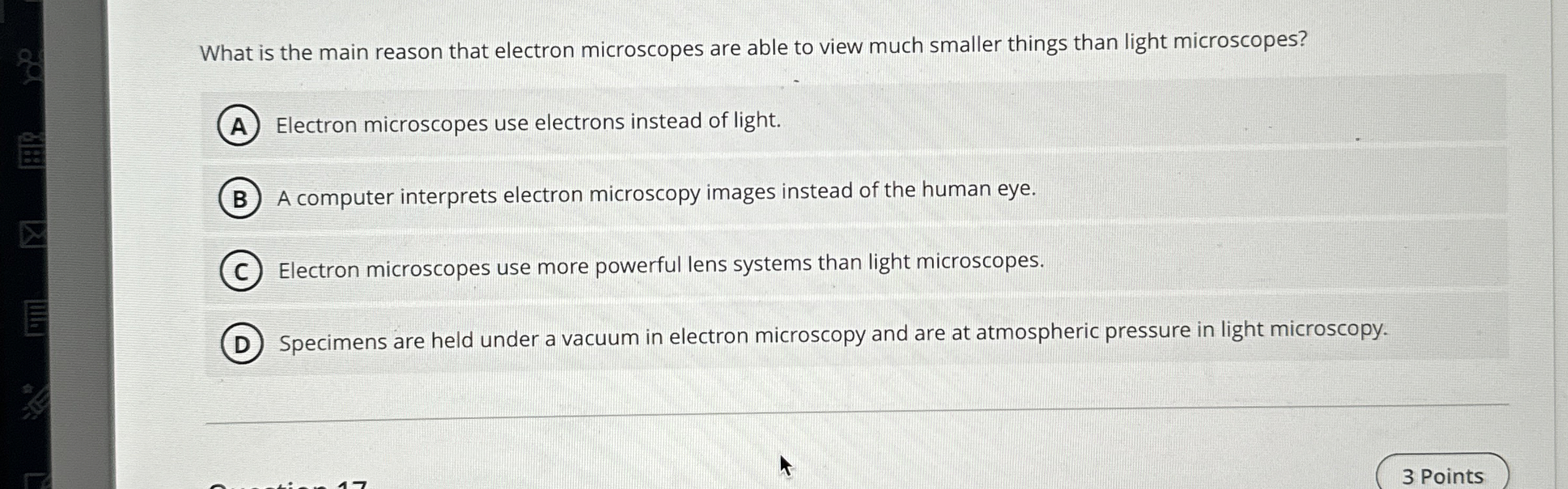 Solved What is the main reason that electron microscopes are | Chegg.com