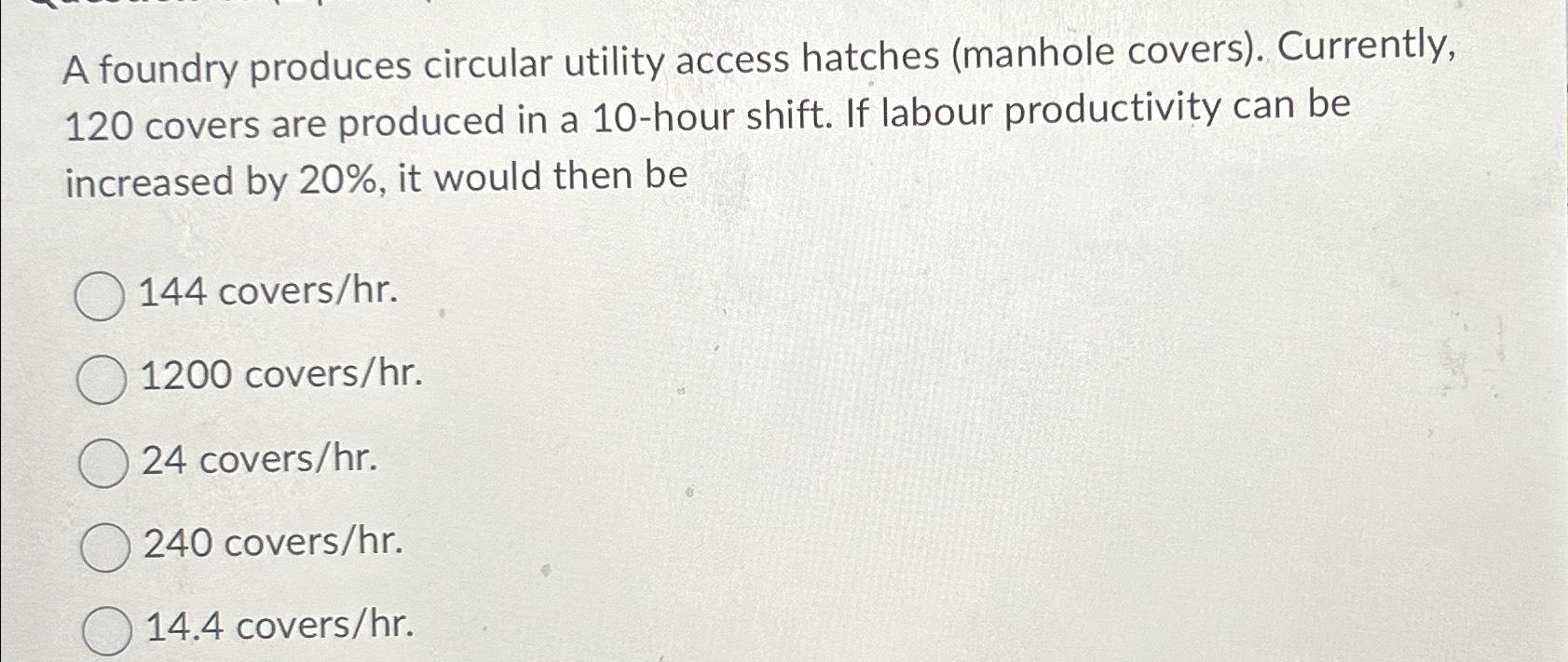 Solved A foundry produces circular utility access hatches | Chegg.com