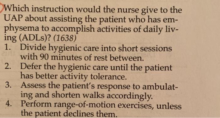 Solved Which instruction would the nurse give to the UAP | Chegg.com