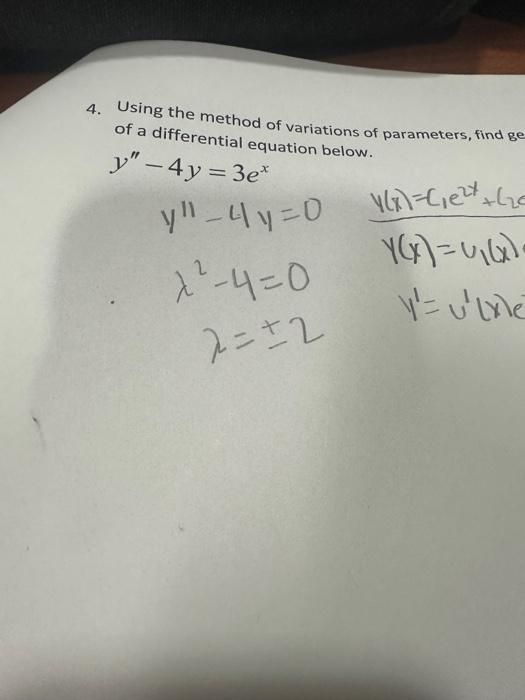 Solved 4. Using the method of variations of parameters, find | Chegg.com