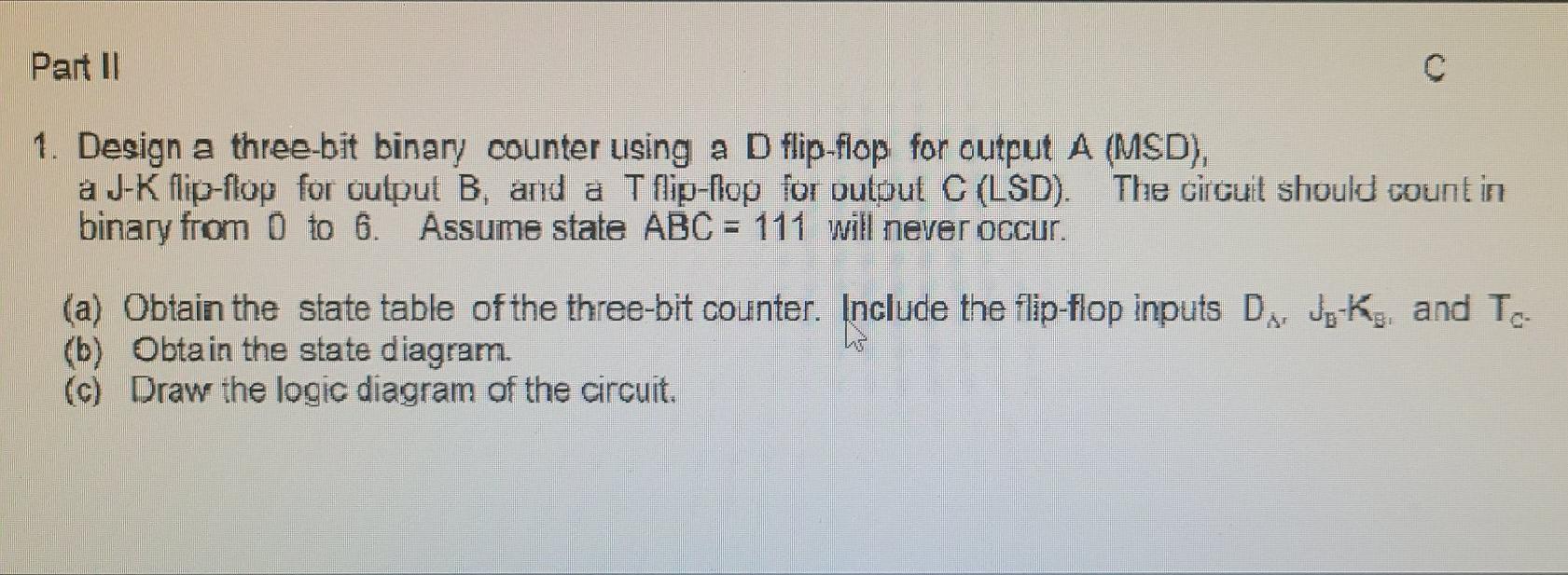 Solved Design a three-bit binary counter using a D flip-flop | Chegg.com