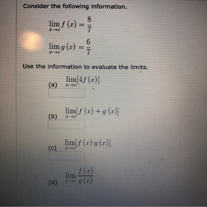 Solved Consider the following information. lim $ () = limg | Chegg.com