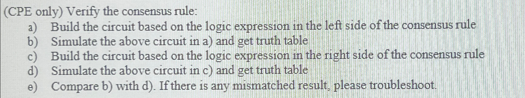 Solved (CPE only) ﻿Verify the consensus rule:a) ﻿Build the | Chegg.com