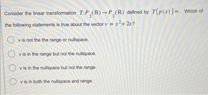 Solved Consider the linear transformation T:P2(R)→P2(R) | Chegg.com