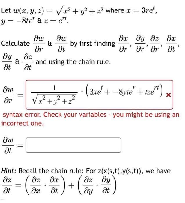 Solved Let w(x,y,z)=x2+y2+z2 where x=3ret, y=−8ter&z=ert. | Chegg.com