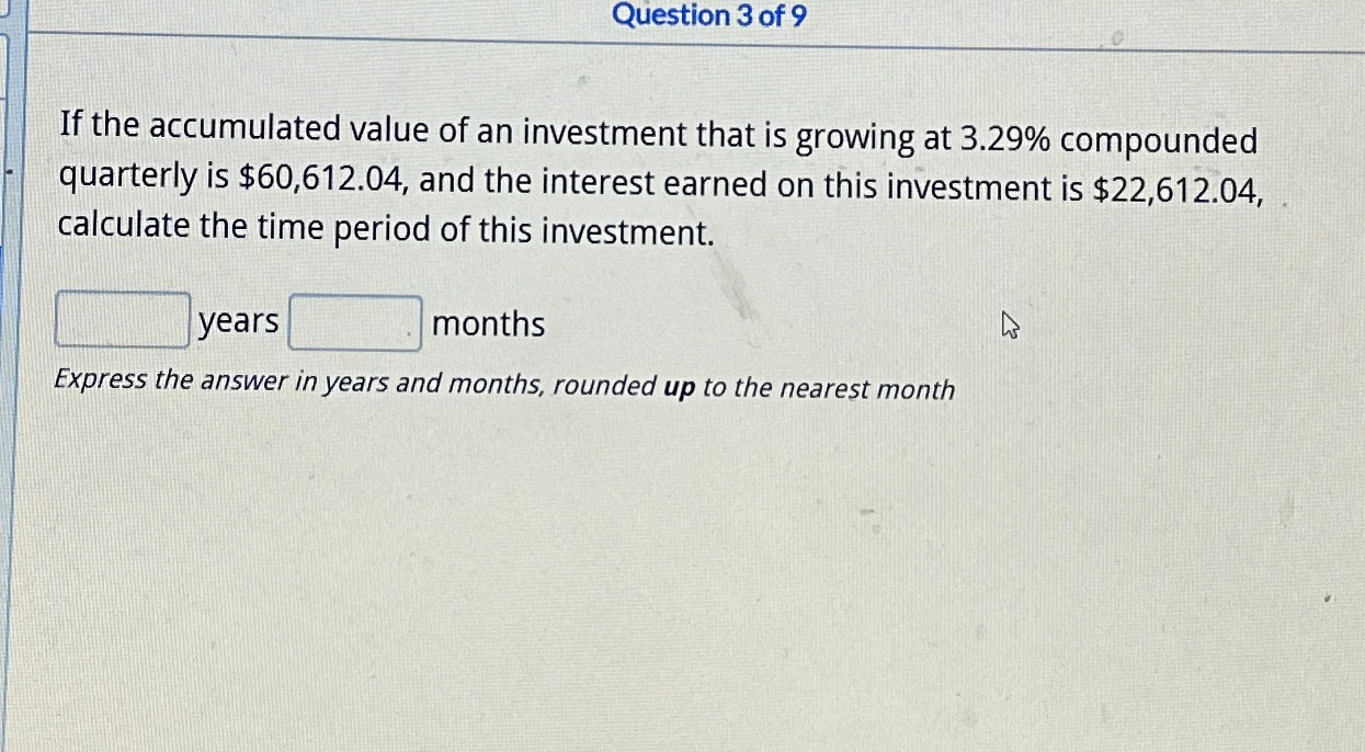 Solved Question 3 ﻿of 9If the accumulated value of an | Chegg.com