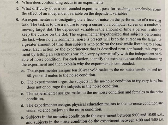 Solved 4 When Does Confounding Occur In An Experiment 5
