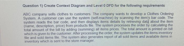 Solved Question 1) Create Context Diagram and Level 0 DFD | Chegg.com