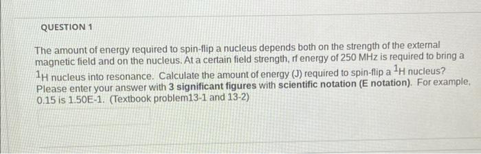 Solved The amount of energy required to spin-flip a nucleus | Chegg.com