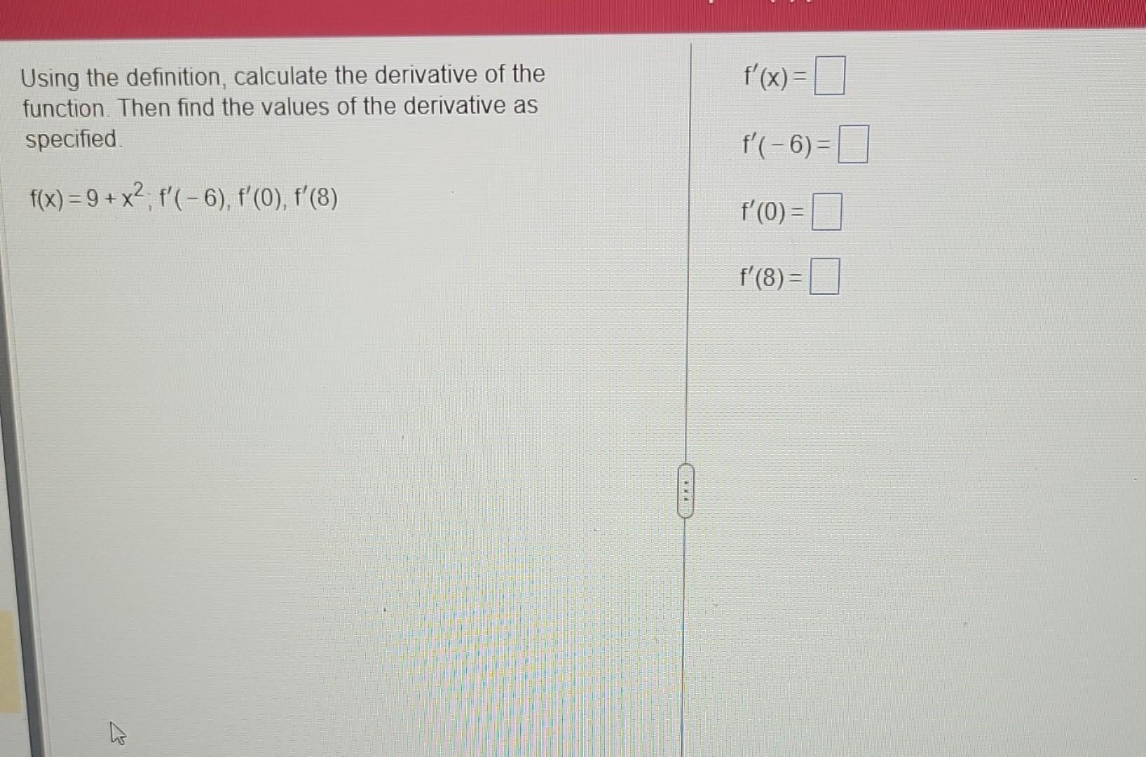 Solved Using the definition, calculate the derivative of the | Chegg.com