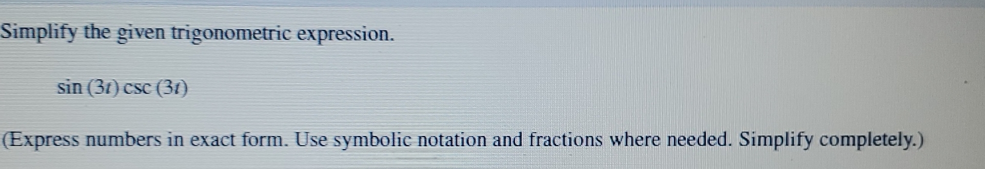 Solved Simplify the given trigonometric | Chegg.com