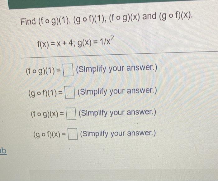 Solved Find (fog)(1), (gof)(1), (fog)(x) and (gof)(x). f(x) | Chegg.com