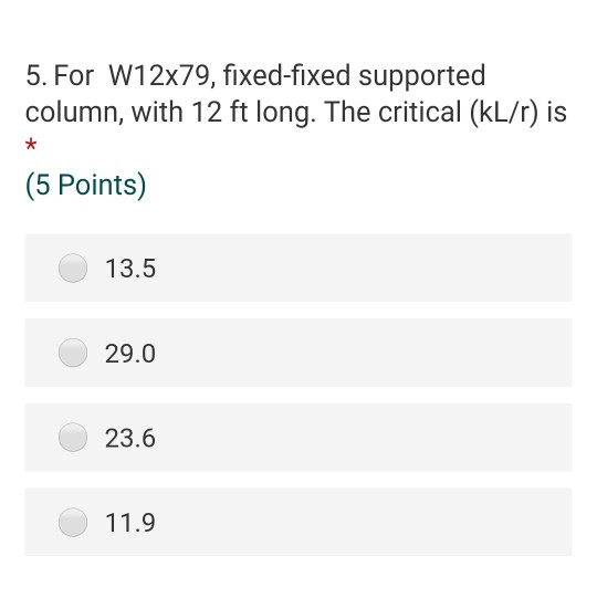 Solved 5. For W12x79, fixed-fixed supported column, with 12 | Chegg.com