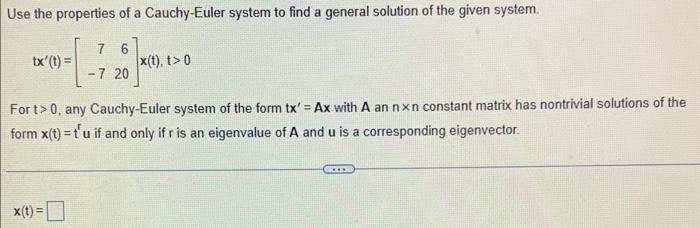 Solved Use properties of a Cauchy-Euler system to find a | Chegg.com