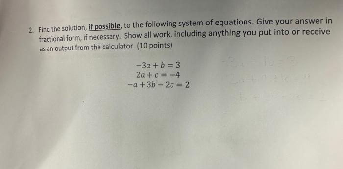 Solved 2. Find the solution, if possible, to the following | Chegg.com