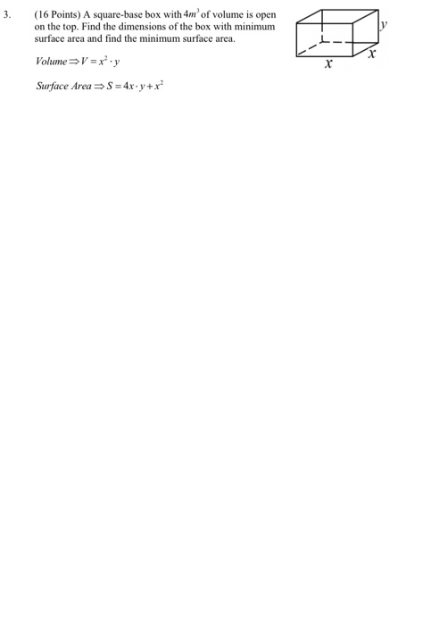 Solved 3. (16 Points) A square-base box with 4m' of volume | Chegg.com