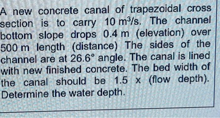A new concrete canal of trapezoidal cross section is | Chegg.com
