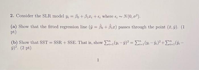 Solved 2. Consider the SLR model yi=β0+β1xi+ϵi where | Chegg.com