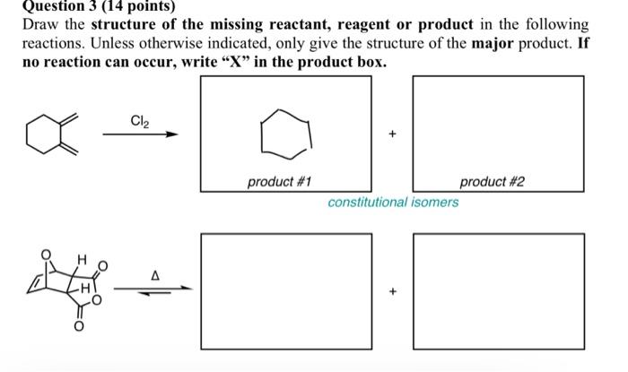 Solved Question 3 (14 points) Draw the structure of the | Chegg.com Solved Question 3 (14 points) Draw the structure of the | Chegg.com
