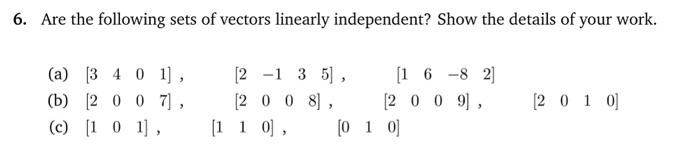 Solved Are the following sets of vectors linearly | Chegg.com