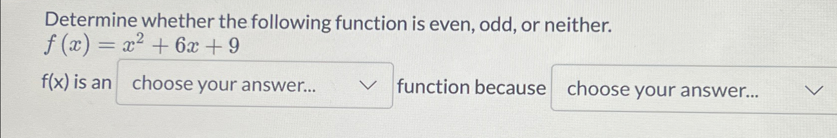 Solved Determine whether the following function is even, | Chegg.com