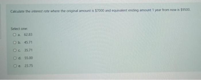 Solved Calculate the interest rate where the original amount | Chegg.com