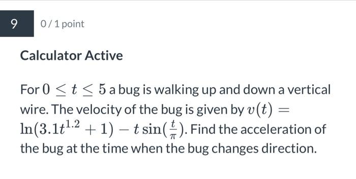 Solved Calculator Active For 0≤t≤5 a bug is walking up and | Chegg.com