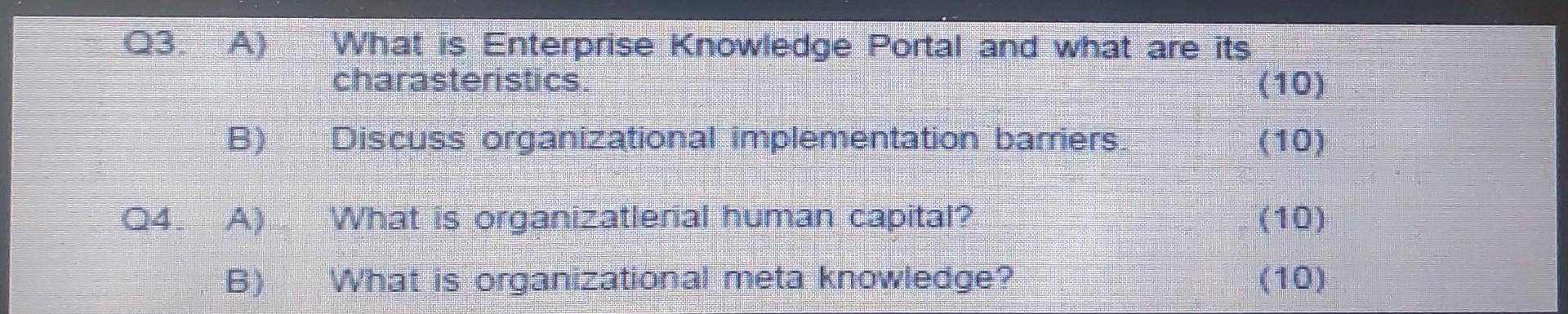 Solved Q3. A) What is Enterprise Knowledge Portal and what | Chegg.com