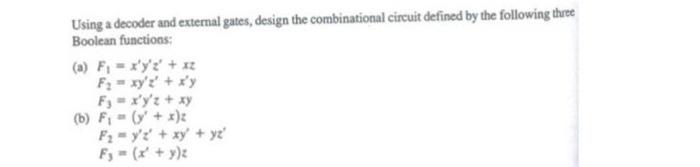 Solved Using a decoder and external gates, design the | Chegg.com