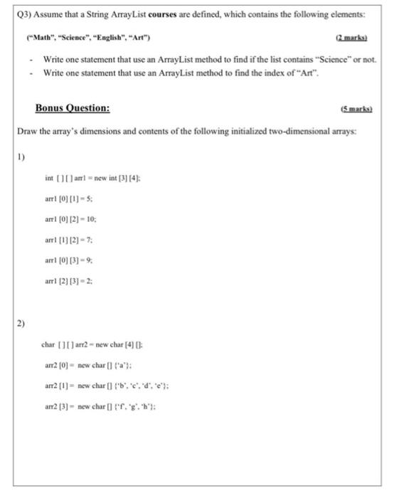 Solved Q3) Assume that a String ArrayList courses are | Chegg.com