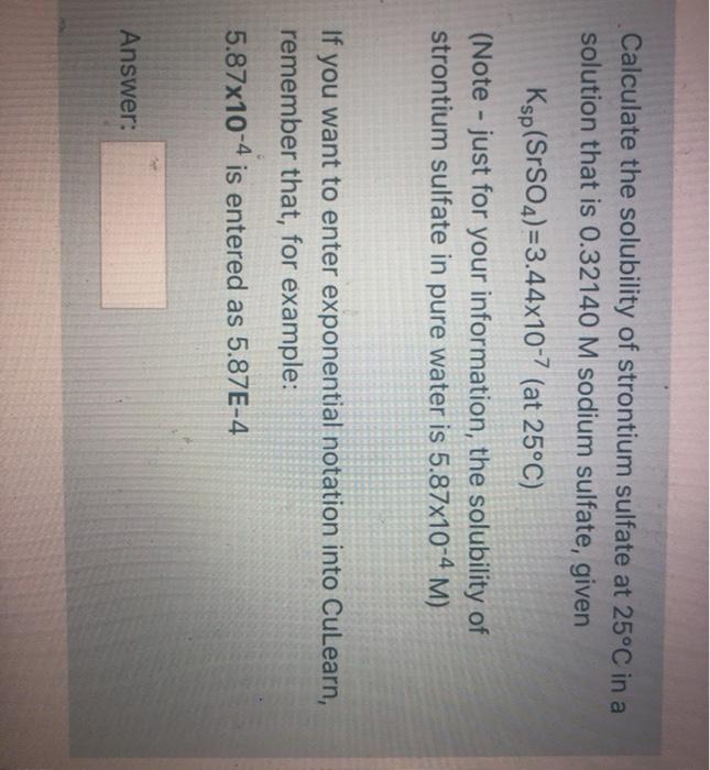 Solved Calculate the solubility of strontium sulfate at 25°C | Chegg.com