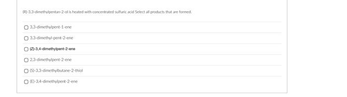 Solved (R)-3.3-dimethipentan-2-ol is heated with | Chegg.com