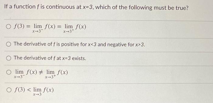 Solved If a function fis continuous at x=3, which of the | Chegg.com