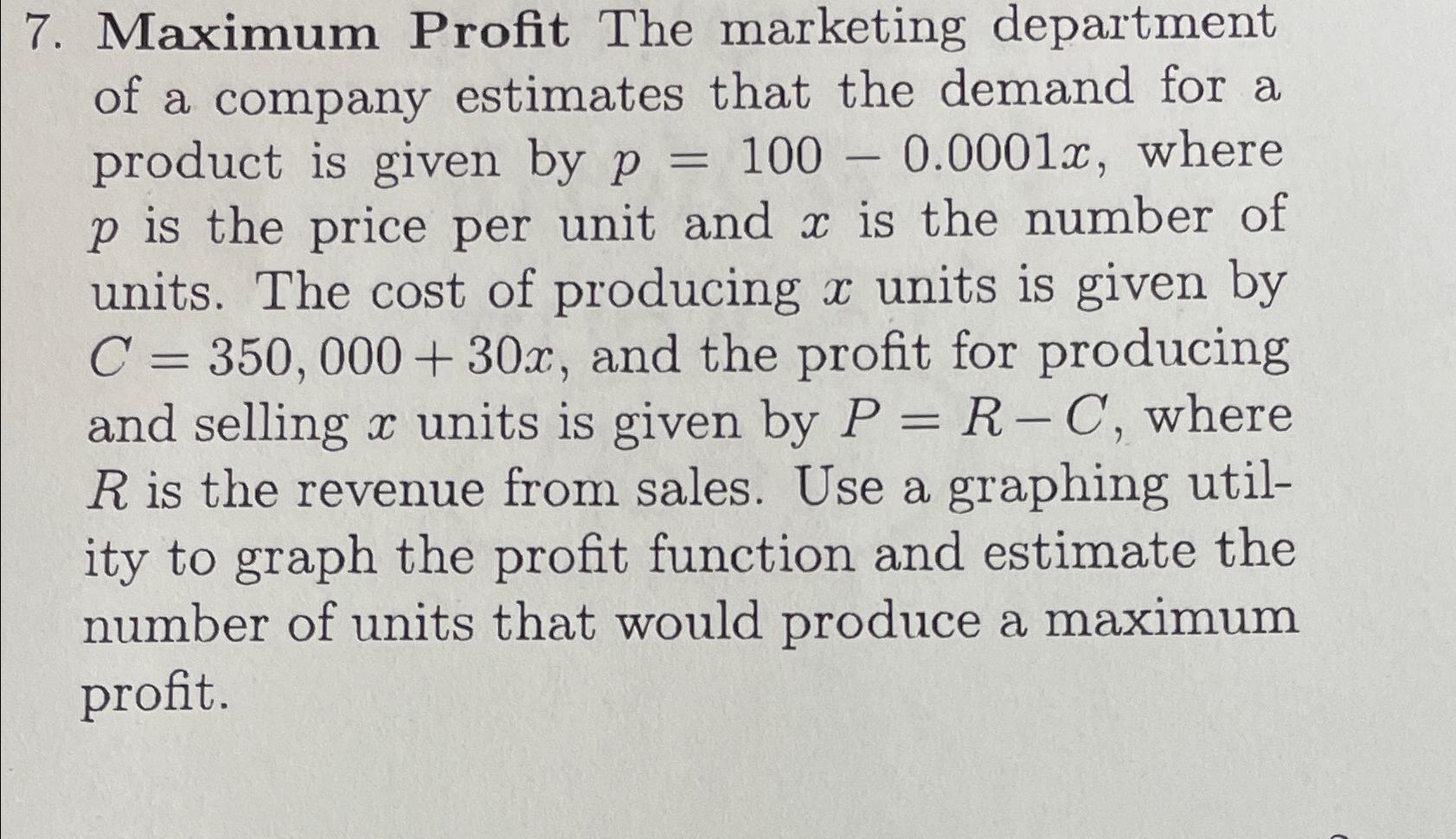 Solved Maximum Profit The marketing department of a company | Chegg.com