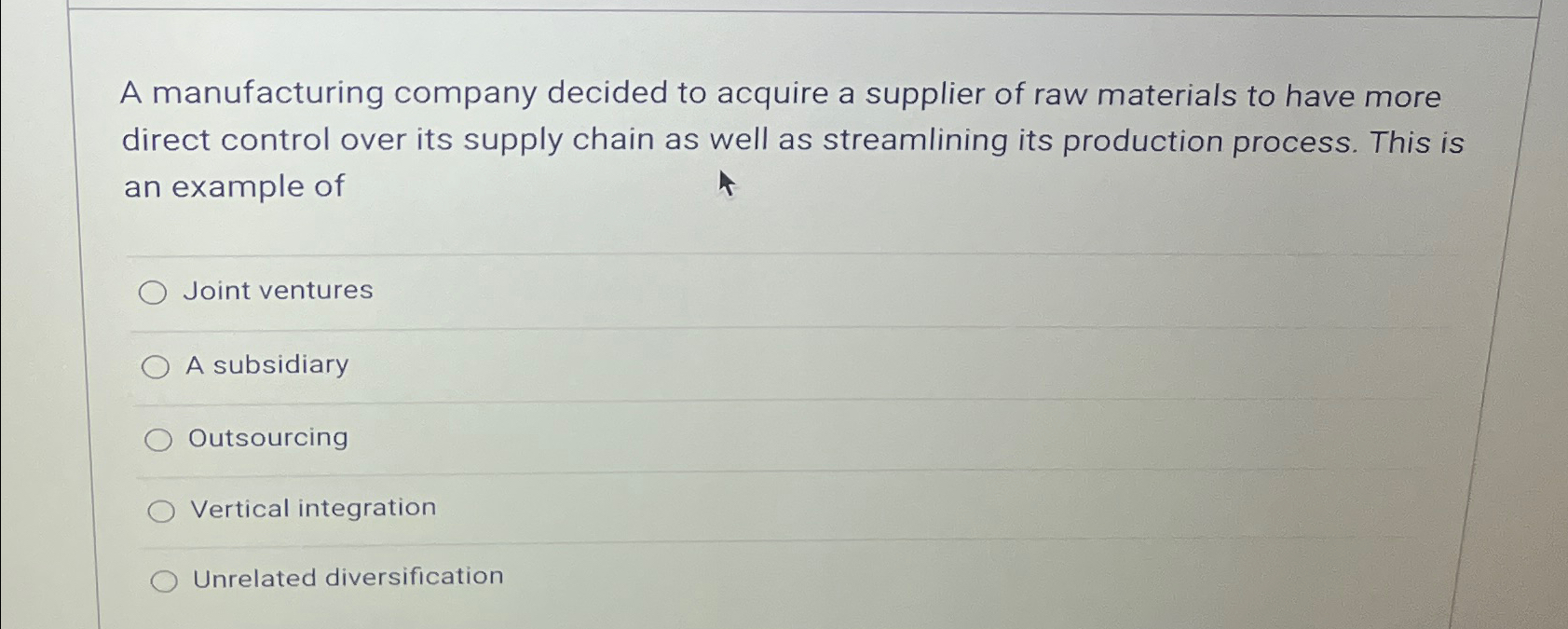 Solved A manufacturing company decided to acquire a supplier | Chegg.com