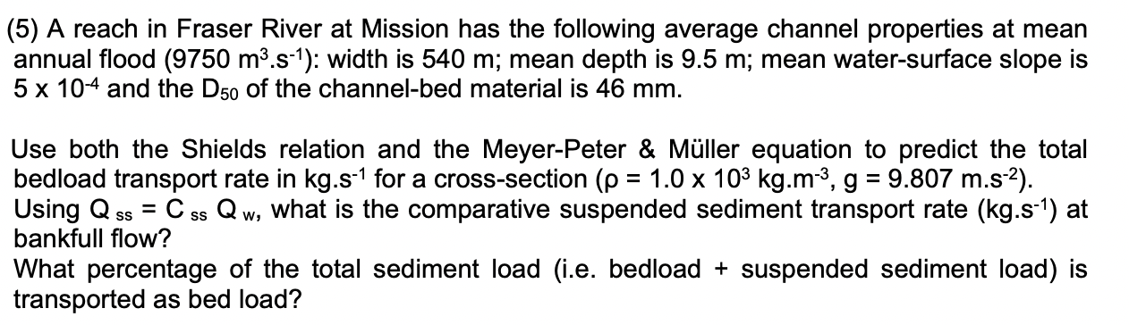 (5) ﻿A reach in Fraser River at Mission has the | Chegg.com