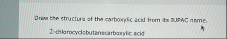 Solved Draw the structure of the carboxylic acid from its | Chegg.com
